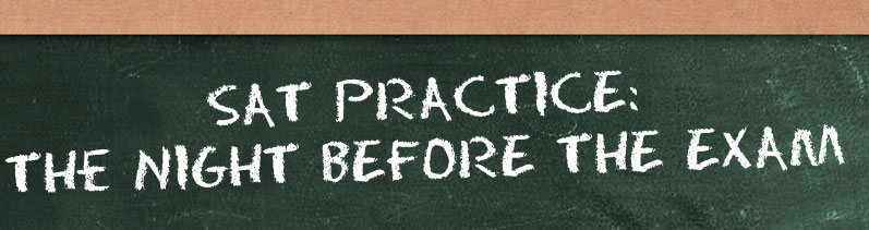 Last-Minute SAT Test Tips | The Princeton Review